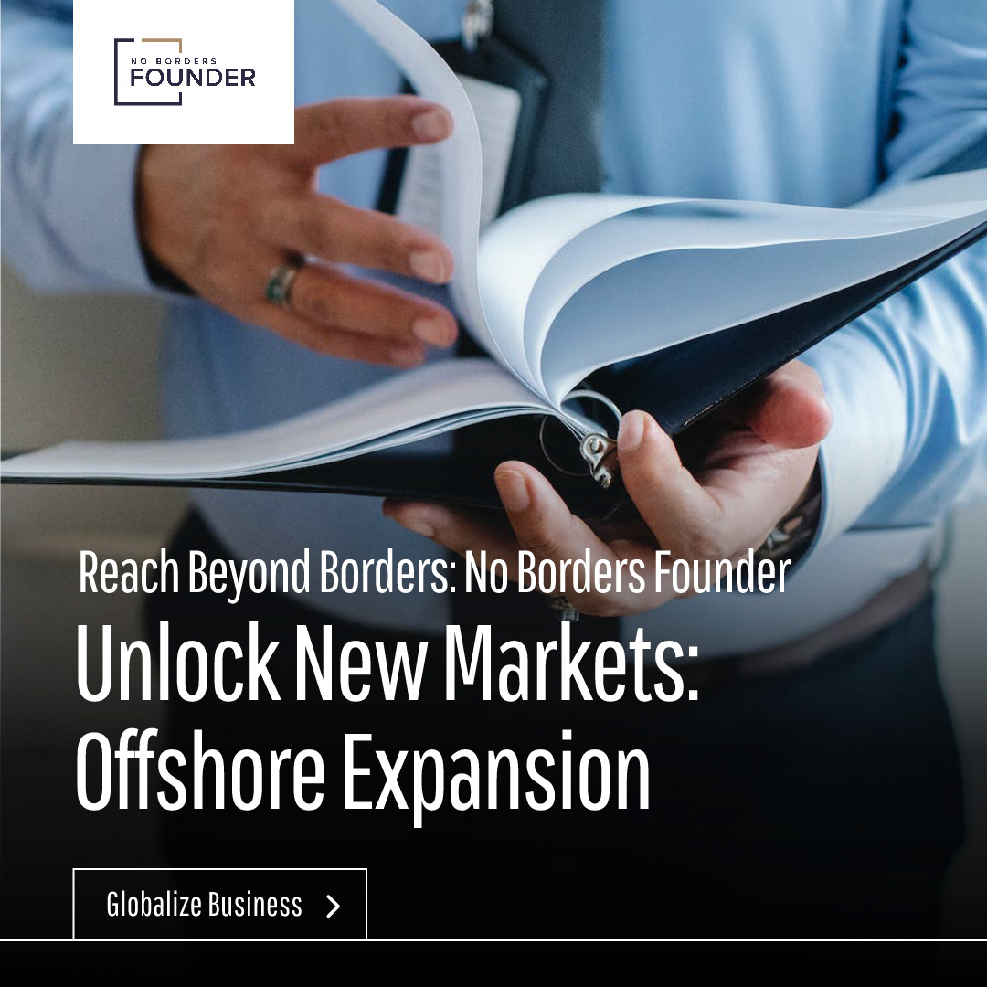 Offshore Expansion Mastery with No Borders Founder