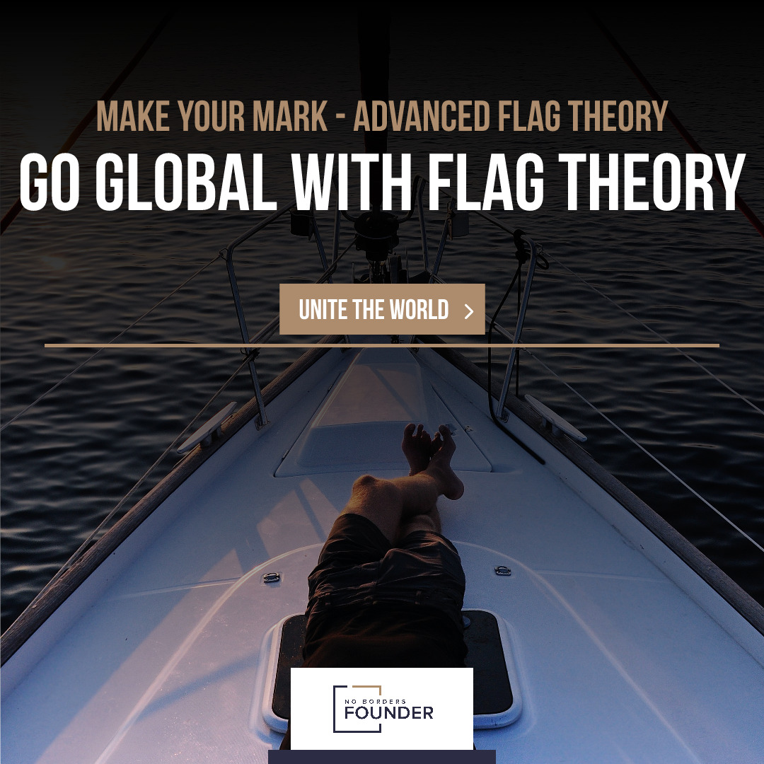 Advanced Flag Theory for Global Entrepreneurial Success - No Borders ...