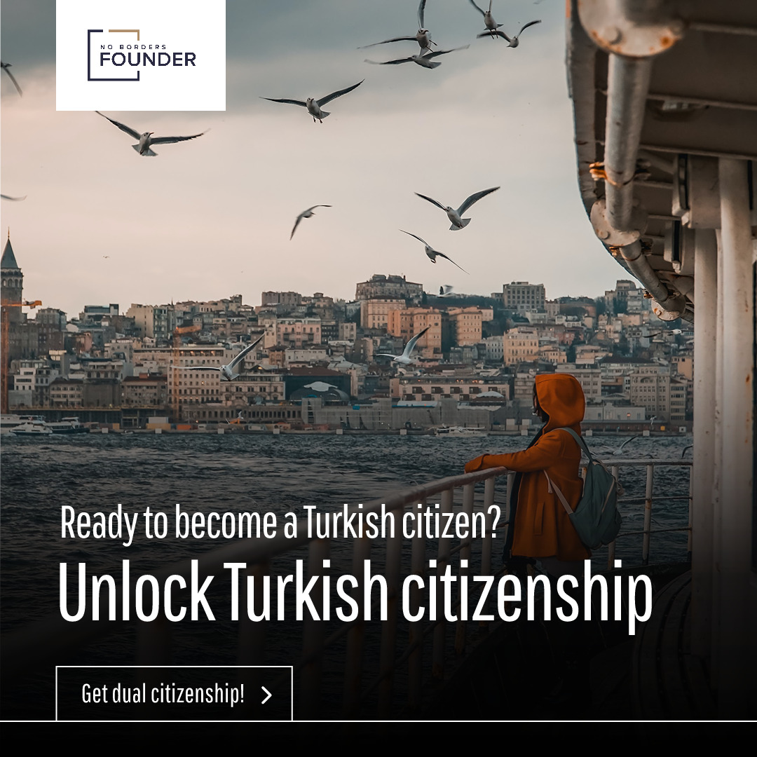 Unlock the Potential of Turkish Citizenship by Investment