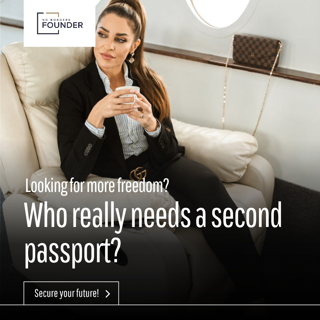 Who Needs a Second Passport? Guide by No Borders Founder