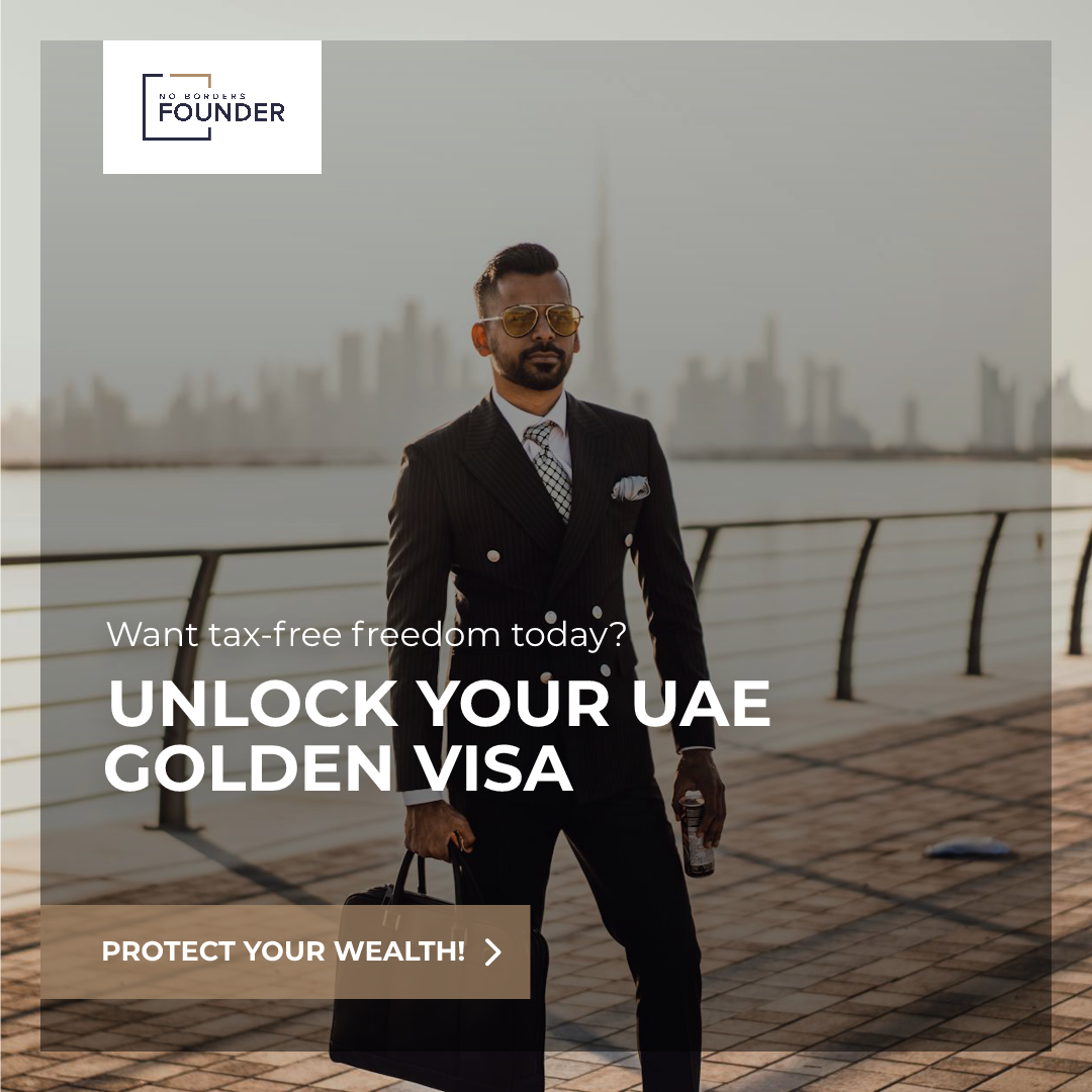 Golden Visa UAE: Tax-Free Wealth & Residency Opportunities